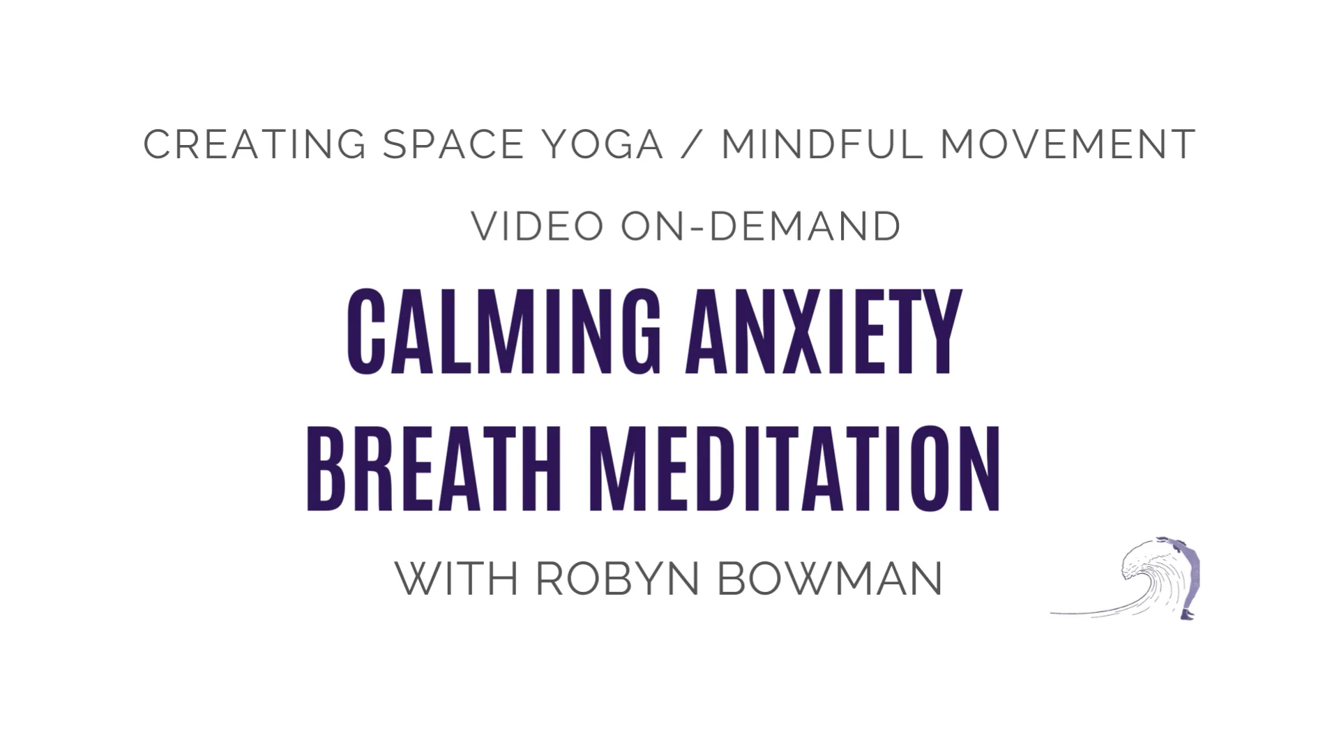 Creating Space Yoga Studio - CSY. 77 - Calming Anxiety Breath ...