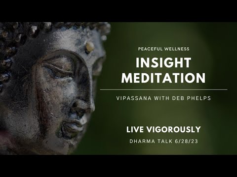 Peaceful Wellness - Live Vigorously | Insight Meditation - Momoyoga